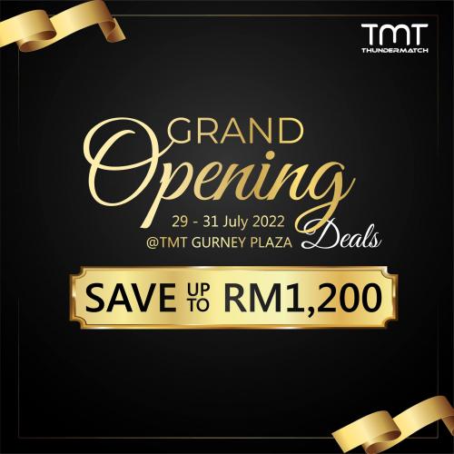 TMT Gurney Plaza Opening Promotion (29 Jul 2022 - 31 Jul 2022)