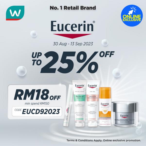 Watsons Online Eucerin Promotion Up To 25% OFF + RM18 OFF Promo Code ...