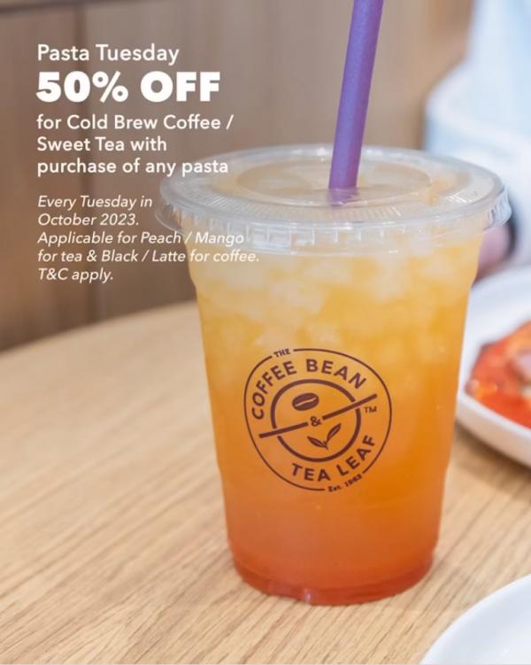 Coffee Bean Pasta Tuesday Promotion 50% OFF Coffee / Tea (every Tuesday)