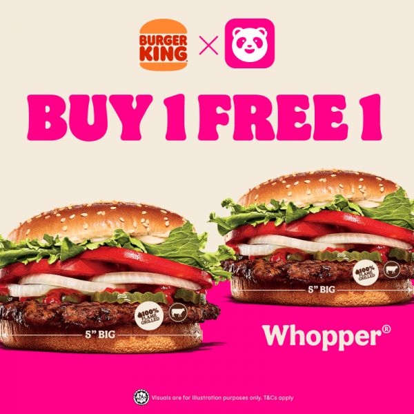 Burger King Buy 1 FREE 1 Real Whopper on FoodPanda: Enjoy Two Delicious ...