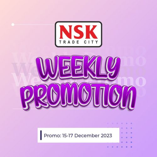 NSK Weekend Promotion (15 Dec 2023 - 17 Dec 2023)
