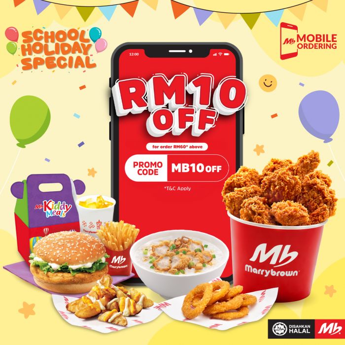 Enjoy RM10 OFF with Marrybrown's School Holiday Promotion via Mobile ...