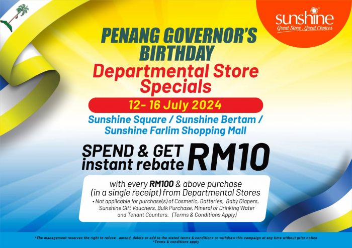 Sunshine Departmental Store Penang Governor's Birthday Promo: Spent ...