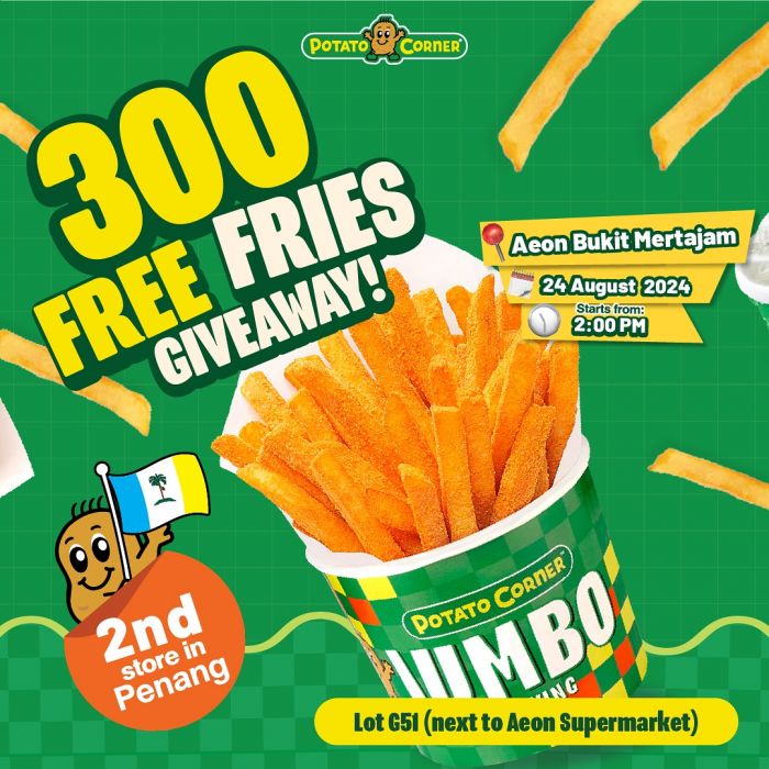 Potato Corner AEON Bukit Mertajam Grand Opening: 300 FREE Fries ...