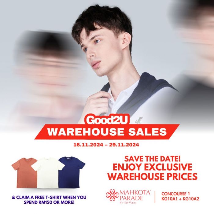 Good2U Warehouse Sale (16 Nov - 1 Dec 2024) – Exclusive Discounts at ...