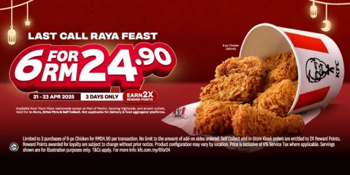 KFC Last Call Raya Feast: 6 Chicken for RM24.90 (21-23 April 2025)